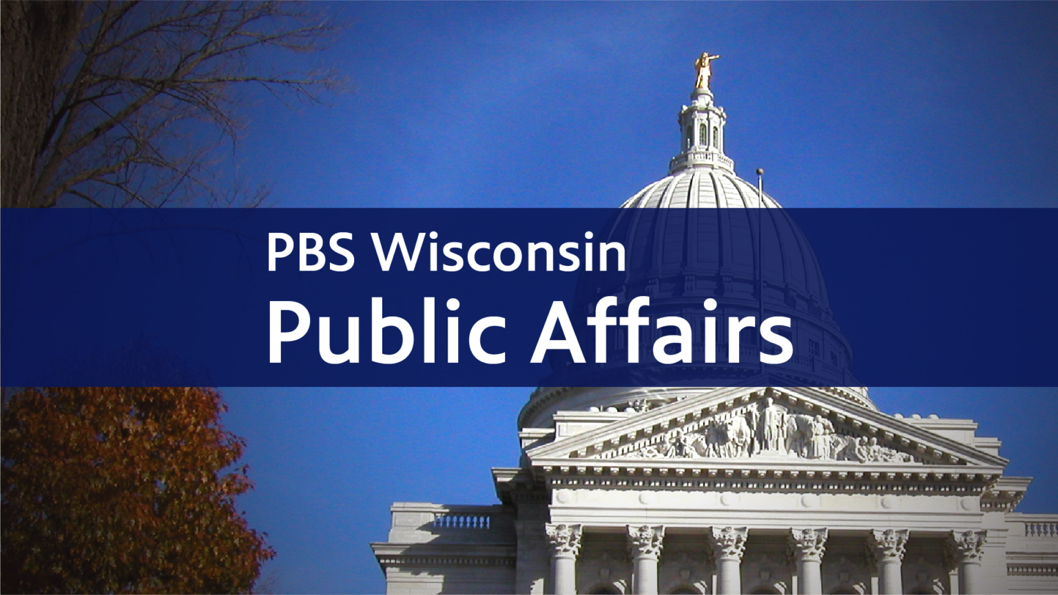 Wisconsin Public Affairs - PBS Wisconsin